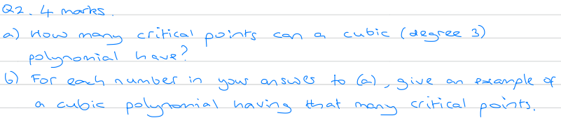 Solved Q2. 4 marks a) How many critical points can a ) cubic | Chegg.com