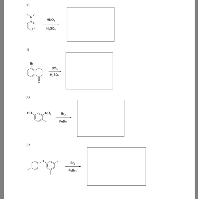Solved e) HNO3 H2SO Br SO3 H2SO4 g) HO NO2 Br2 FeBr3 h) Br2 | Chegg.com