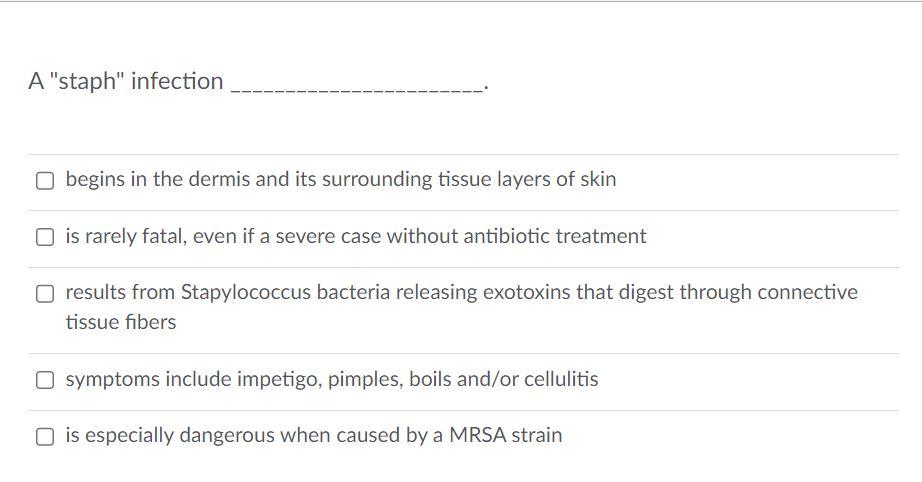A "staph" infection begins in the dermis and its | Chegg.com