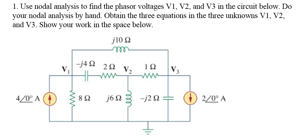 Solved l. Use nodal analysis to find the phasor voltages Vi, | Chegg.com