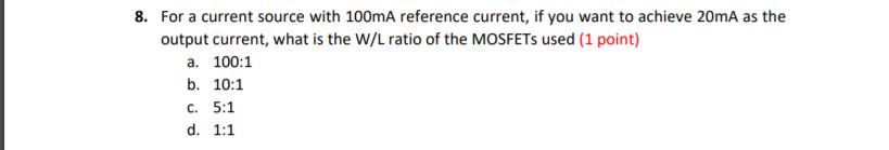 Solved 8. For a current source with 100mA reference current, | Chegg.com