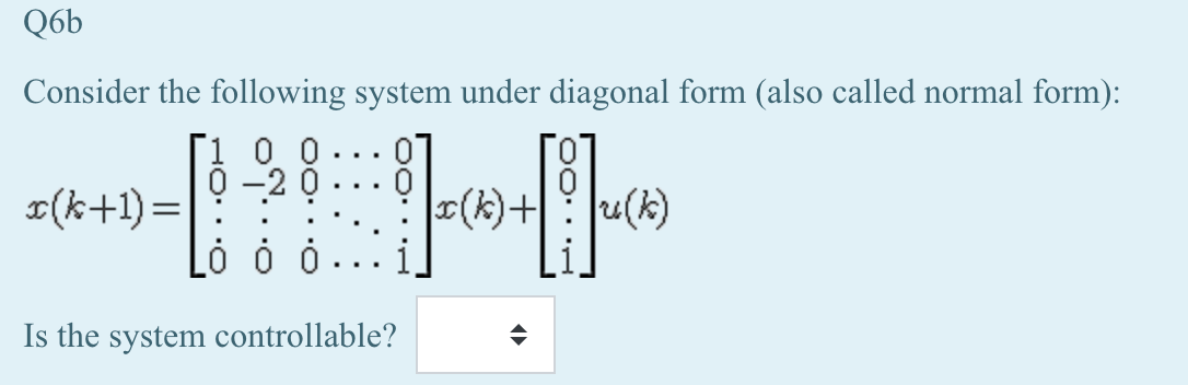 Solved Q6b Consider the following system under diagonal form | Chegg.com