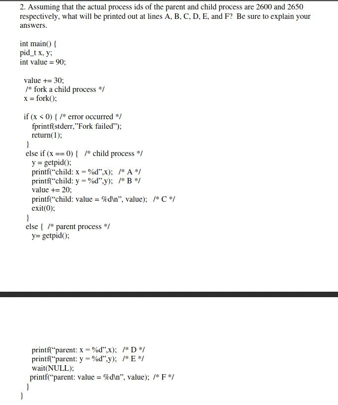 Solved 2. Assuming that the actual process ids of the parent | Chegg.com