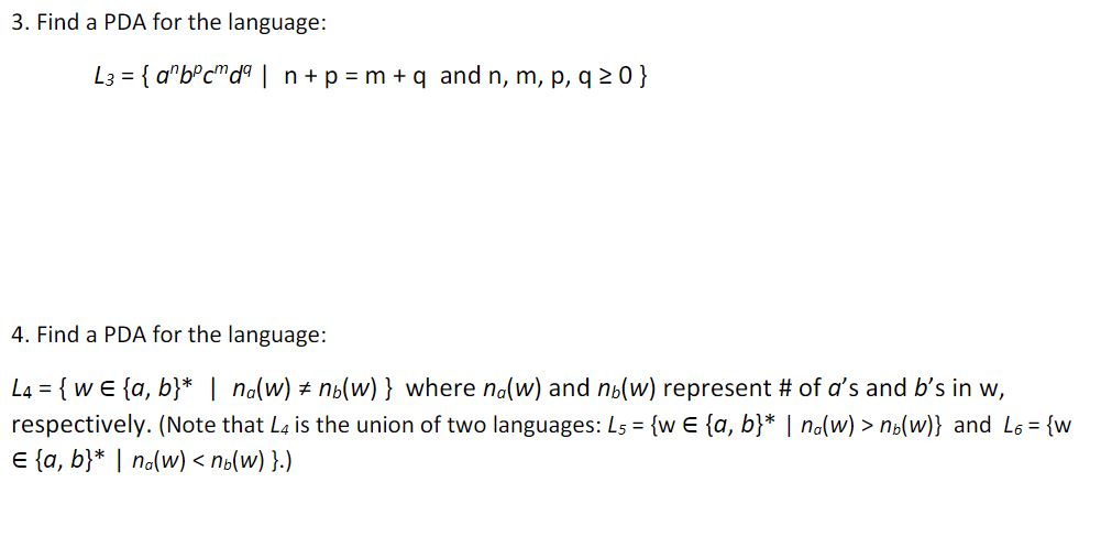 Solved 3. Find a PDA for the language: L3={anbpcmdq∣n+p=m+q | Chegg.com