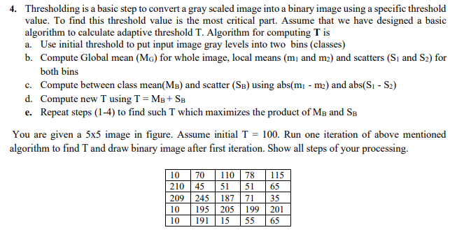 4. Thresholding is a basic step to convert a gray | Chegg.com