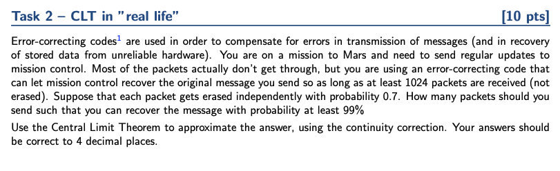 Solved Task 2 - CLT in "real life" [10 pts] Error-correcting | Chegg.com
