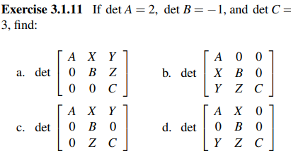 Solved Exercise 3.1.11 If detA=2, det B=−1, and detC= 3 , | Chegg.com