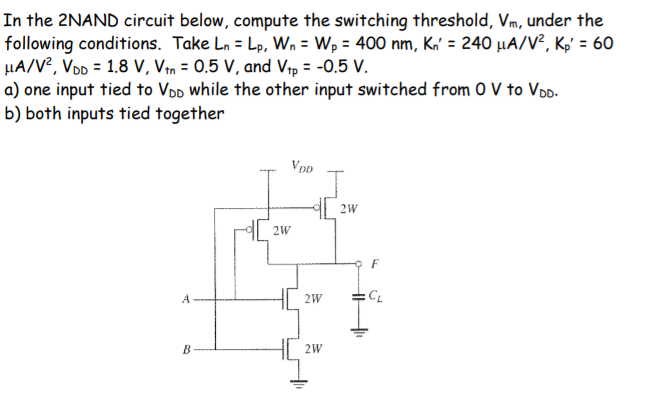 Solved In the 2NAND circuit below, compute the switching | Chegg.com
