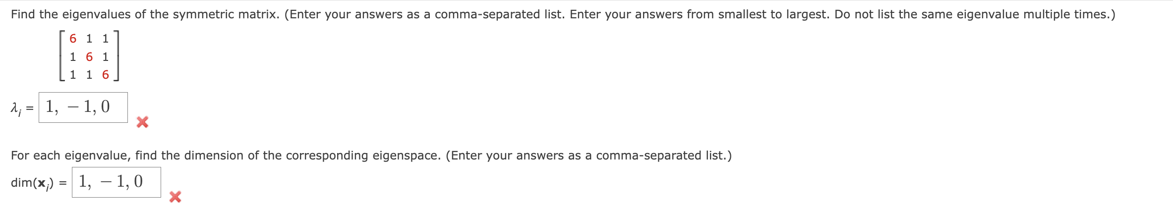 Solved ⎣⎡611161116⎦⎤λi=1,−1,0 For each eigenvalue, find the | Chegg.com