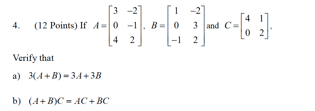 Solved -2 414141 B = 0 3 and C= 2 −1 2 4. (12 Points) If A = | Chegg.com