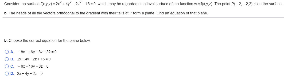 Solved Consider the surface f(x,y,z)= 2x2 + 4y2 - 222 - 16 = | Chegg.com