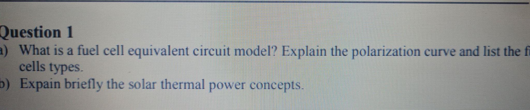 Zuestion 1 What is a fuel cell equivalent circuit | Chegg.com