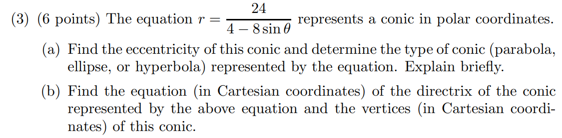 Solved (3) (6 ﻿points) ﻿The equation r=244-8sinθ ﻿represents | Chegg.com