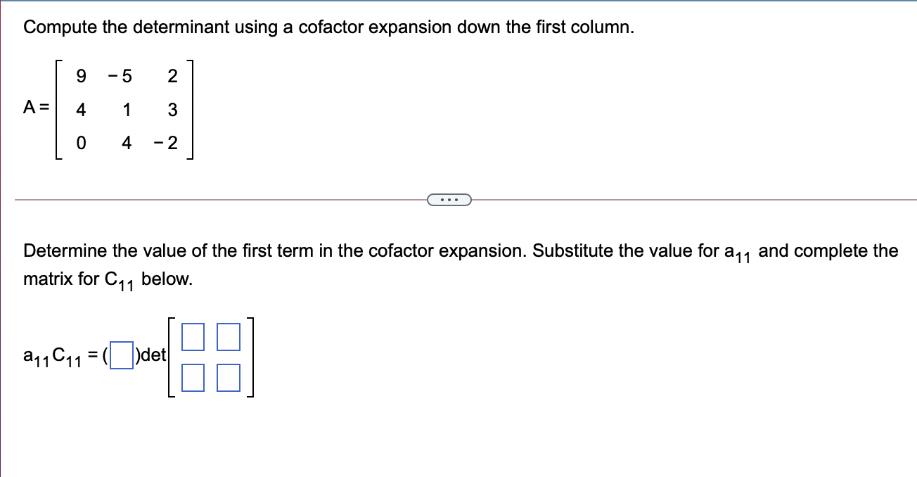 Solved Compute the determinant using a cofactor expansion | Chegg.com