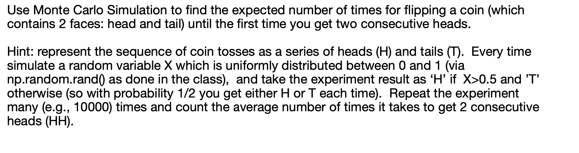 Use Monte Carlo Simulation to find the expected | Chegg.com