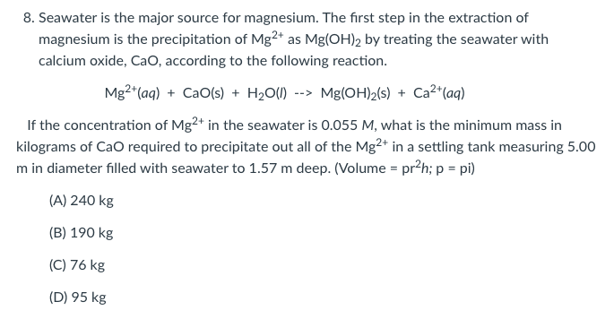 Solved 8. Seawater is the major source for magnesium. The | Chegg.com