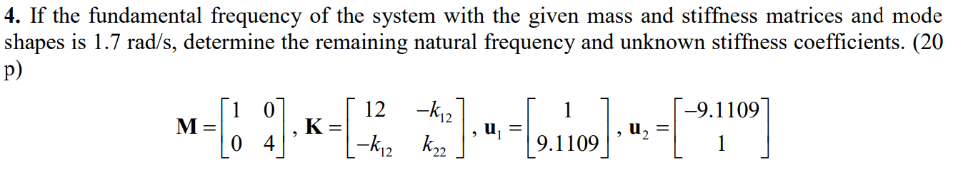 Solved 4. If the fundamental frequency of the system with | Chegg.com