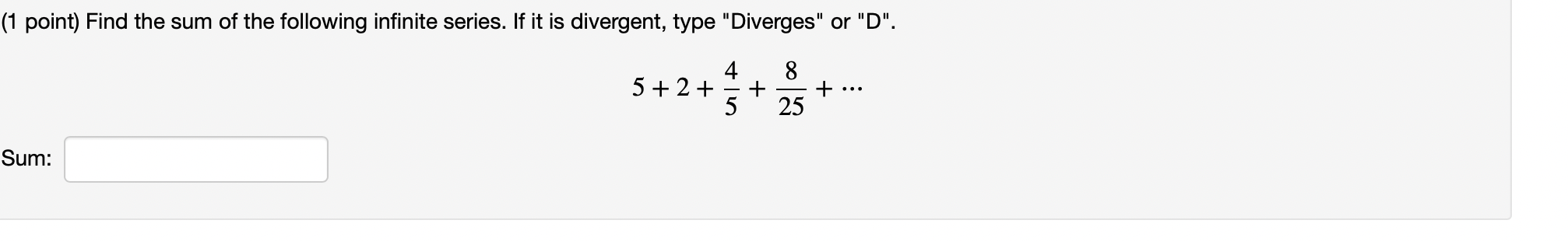 Solved (1 point) Find the sum of the following infinite | Chegg.com