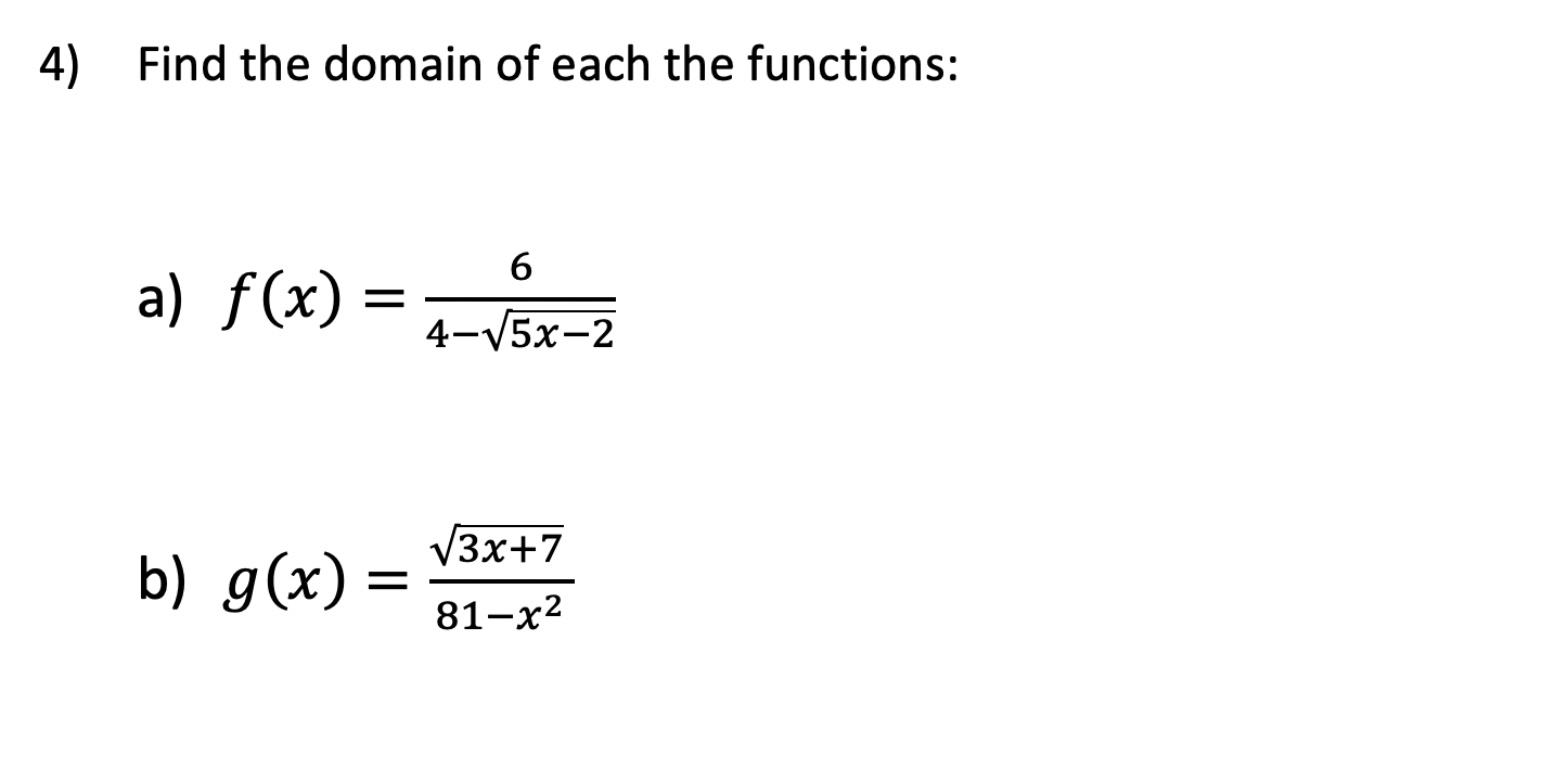 Solved 4) Find the domain of each the functions: 6 a) f(x) = | Chegg.com