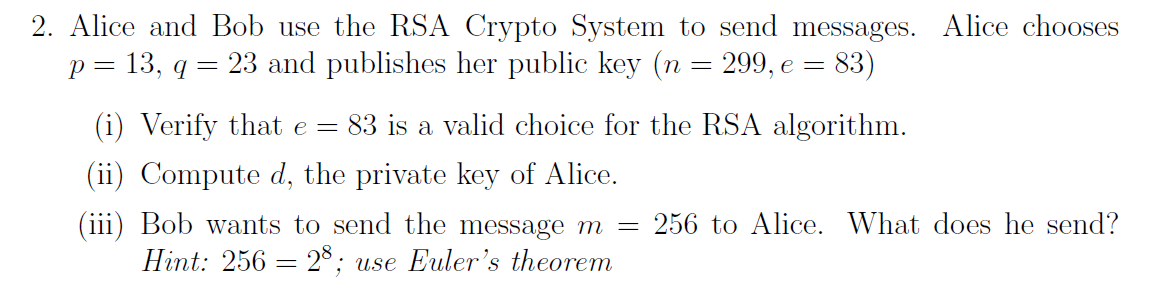 Solved 2. Alice and Bob use the RSA Crypto System to send | Chegg.com