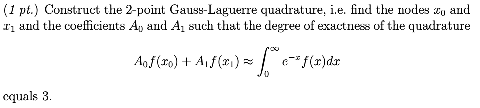 Solved (1 pt.) Construct the 2-point Gauss-Laguerre | Chegg.com