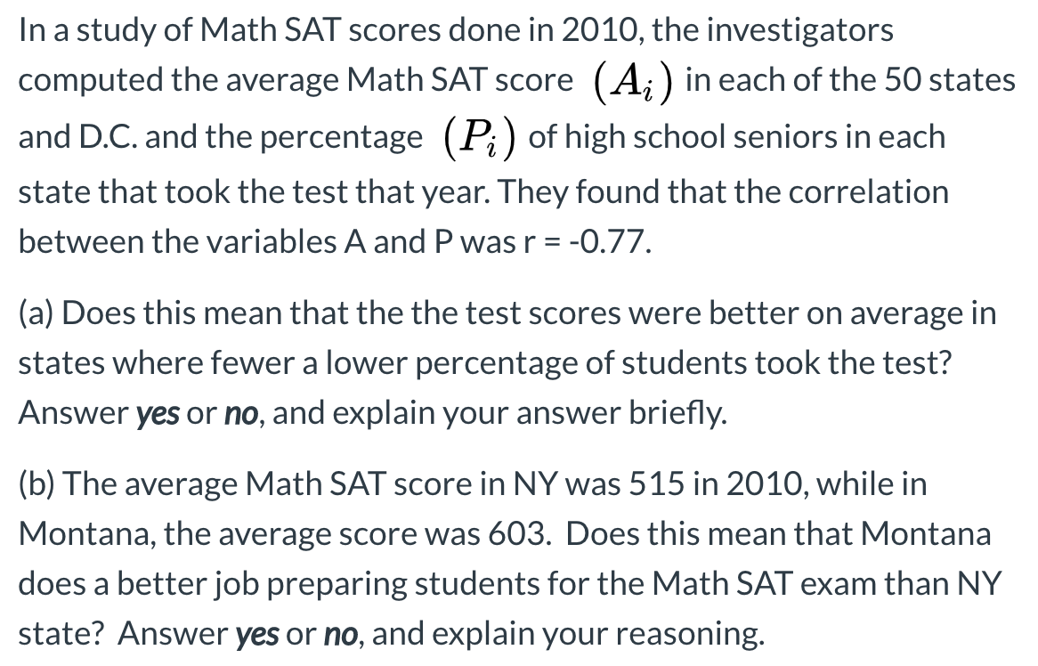 Solved In a study of Math SAT scores done in 2010, the | Chegg.com