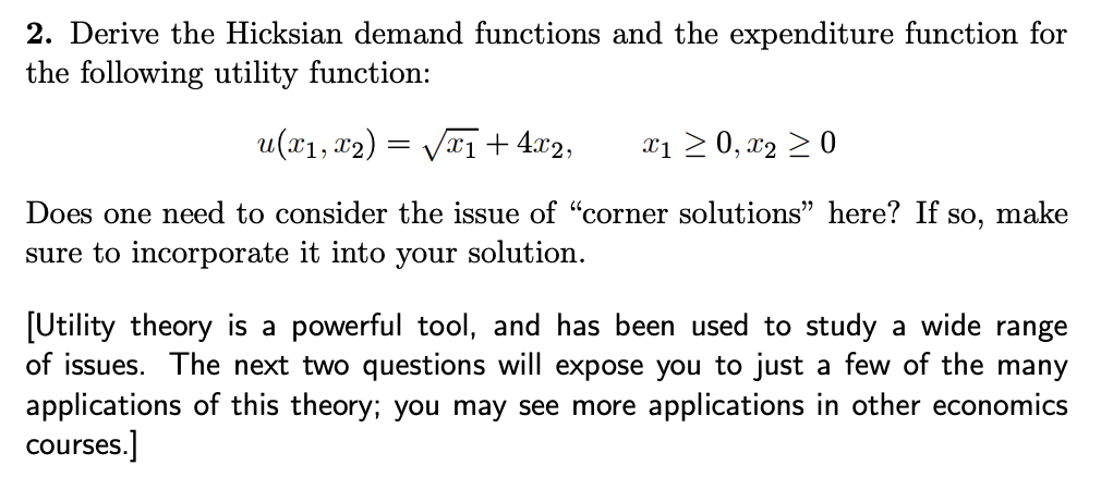 Solved 2. Derive the Hicksian demand functions and the | Chegg.com