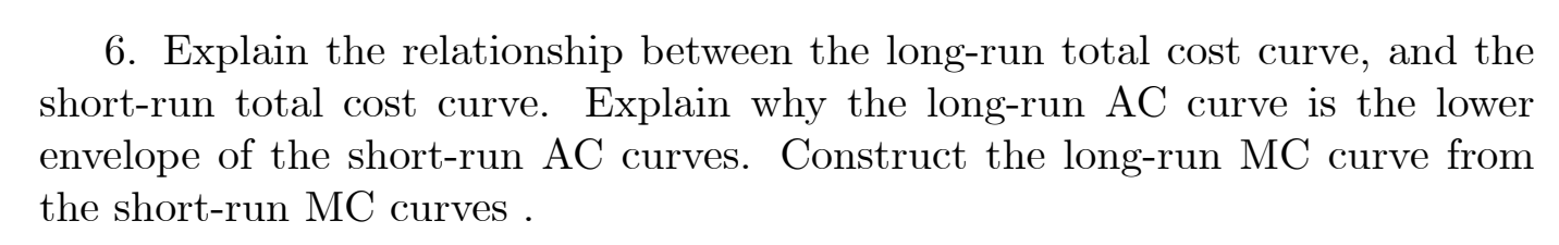 Solved 6. Explain the relationship between the long-run | Chegg.com