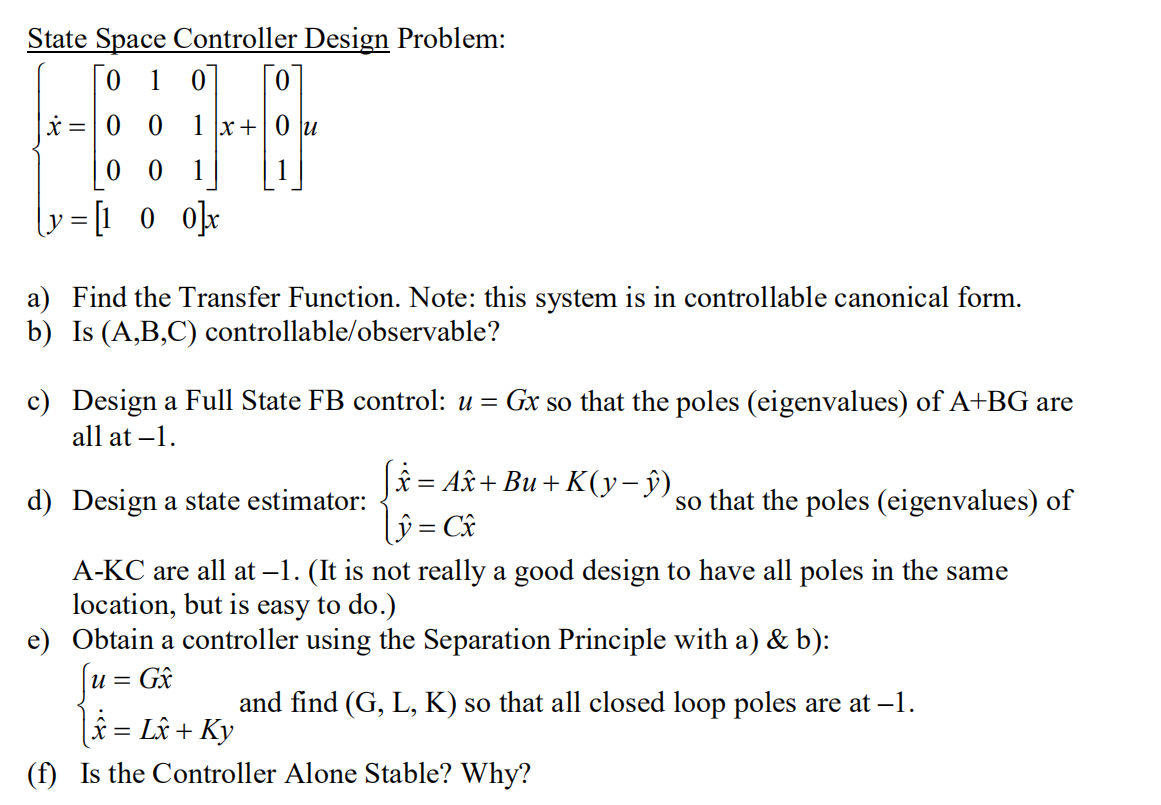 State Space Controller Design Problem: 0 1 0 0 * = 0 | Chegg.com