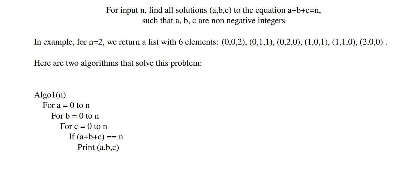 Solved For input n, find all solutions (a,b,c) to the | Chegg.com