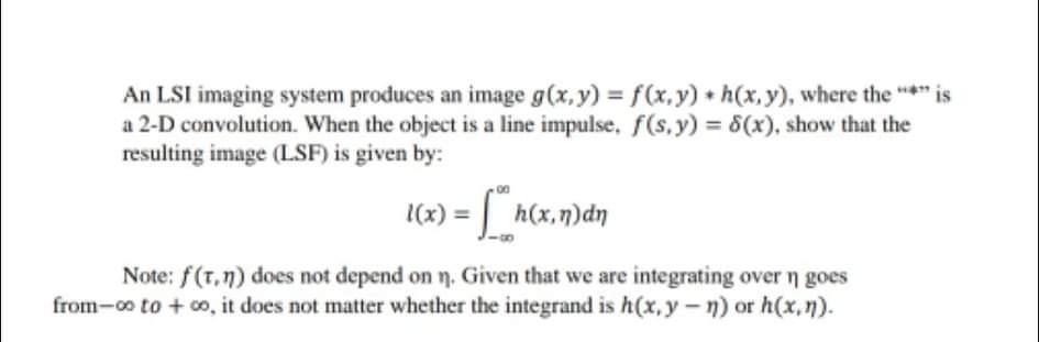 Solved An LSI imaging system produces an image g(x,y) = | Chegg.com