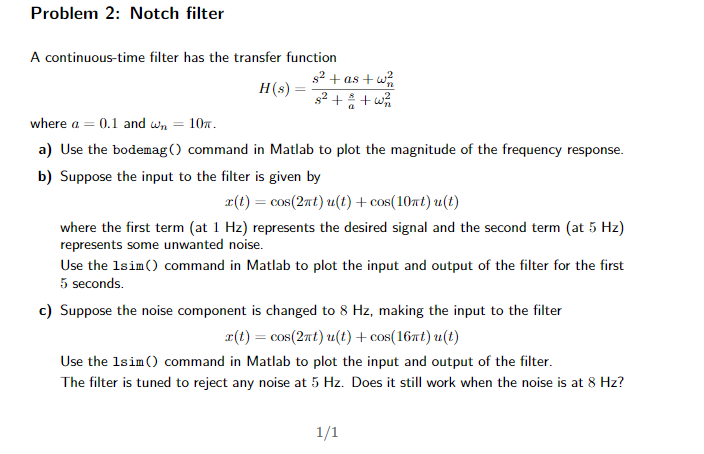 Solved Problem 2: Notch filter A continuous-time filter has | Chegg.com