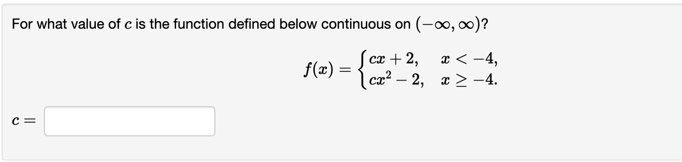 Solved For what value of c ﻿is the function defined below | Chegg.com