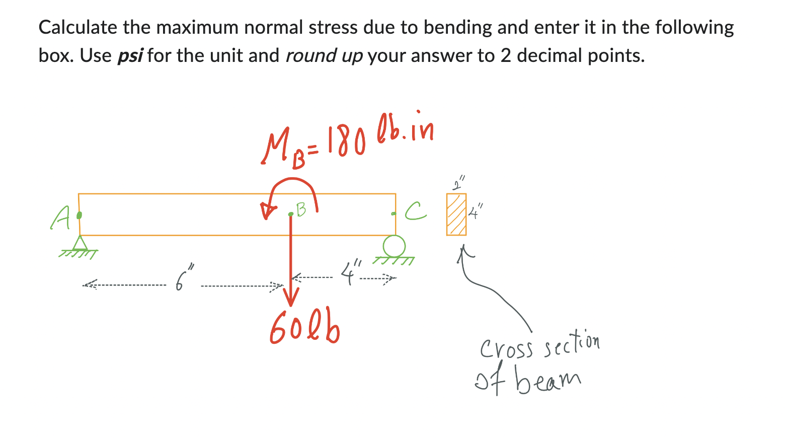 Solved Calculate the maximum normal stress due to bending | Chegg.com