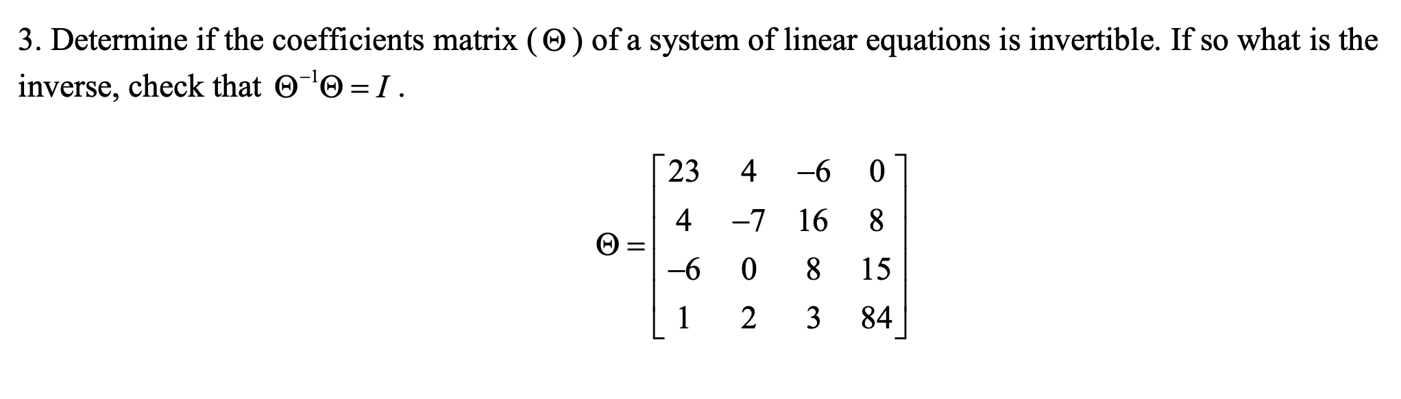 Solved 3. Determine if the coefficients matrix (Ⓡ) of a | Chegg.com