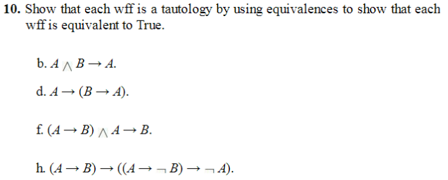 Solved 10. Show that each wff is a tautology by using | Chegg.com
