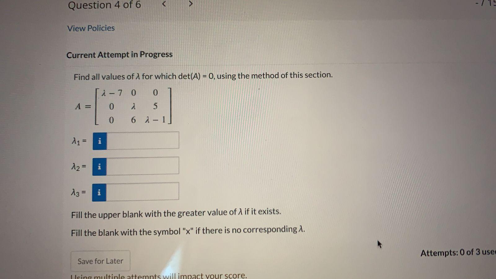 Solved Find all values of λ for which det(A)=0, using the | Chegg.com