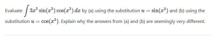 Solved Evaluate ∫3x2sin(x3)cos(x3)dx by (a) using the | Chegg.com