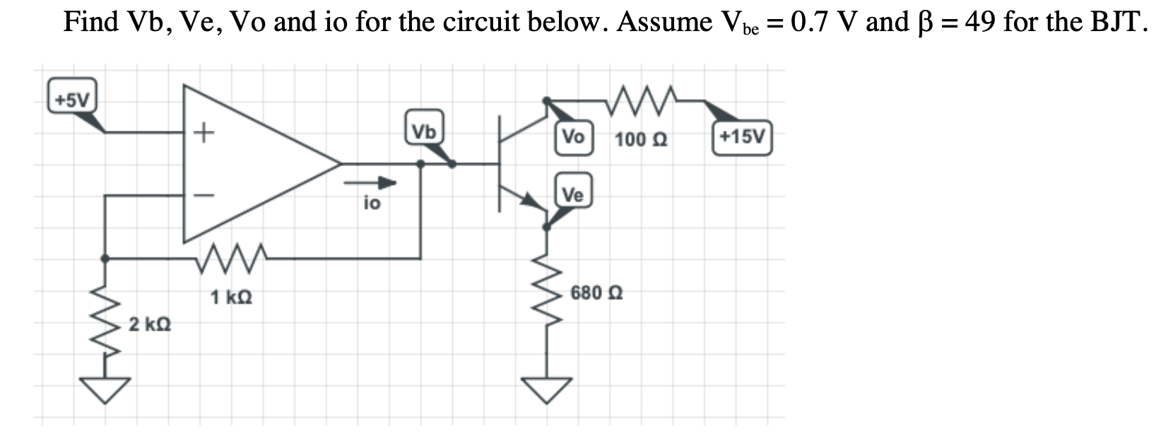 Solved Find Vb, Ve, Vo and io for the circuit below. Assume | Chegg.com