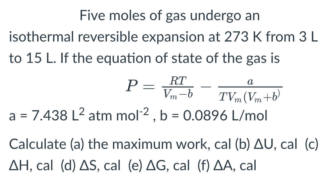 Solved Five moles of gas undergo an isothermal reversible | Chegg.com