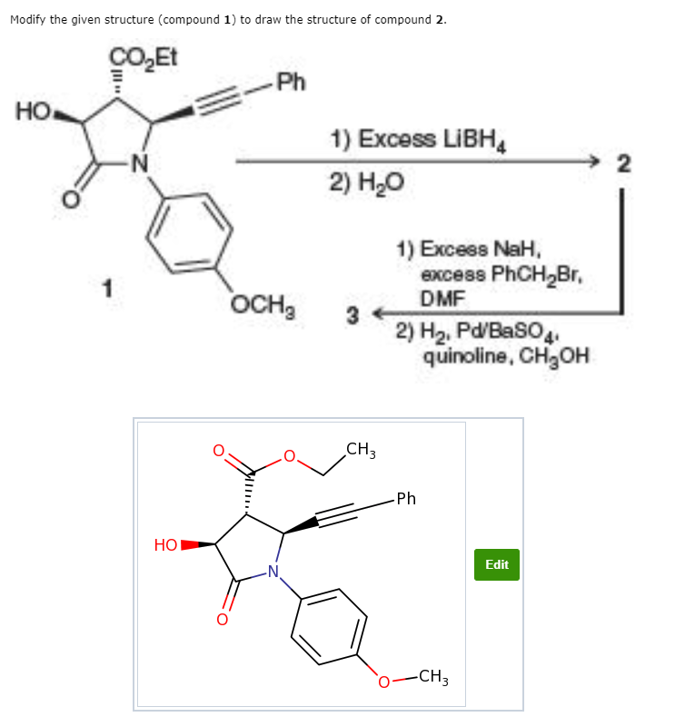 Solved Modify the given structure (compound 1) to draw the | Chegg.com