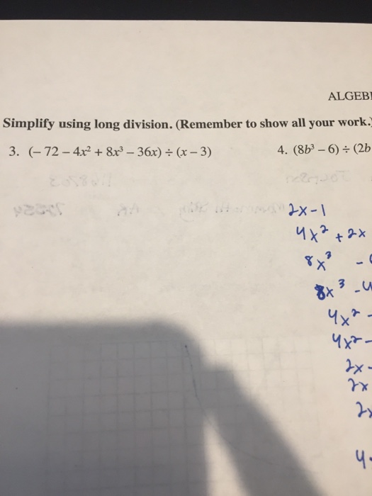 Solved ALGEB Simplify using long division. (Remember to show | Chegg.com
