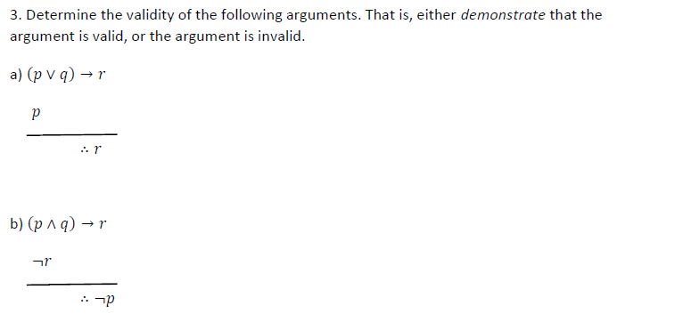 Solved 3. Determine the validity of the following arguments. | Chegg.com Solved 3. Determine the validity of the following arguments. | Chegg.com