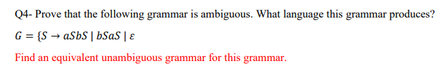 Solved Q4- Prove that the following grammar is ambiguous. | Chegg.com