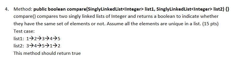 Solved 4 Method Public Boolean Compare Singlylinkedlist