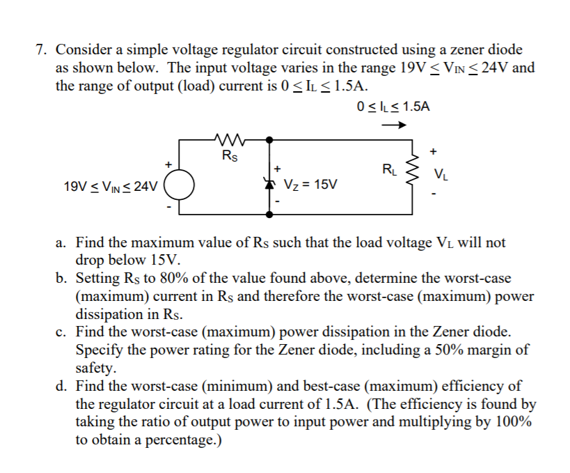 Solved 7. Consider a simple voltage regulator circuit | Chegg.com