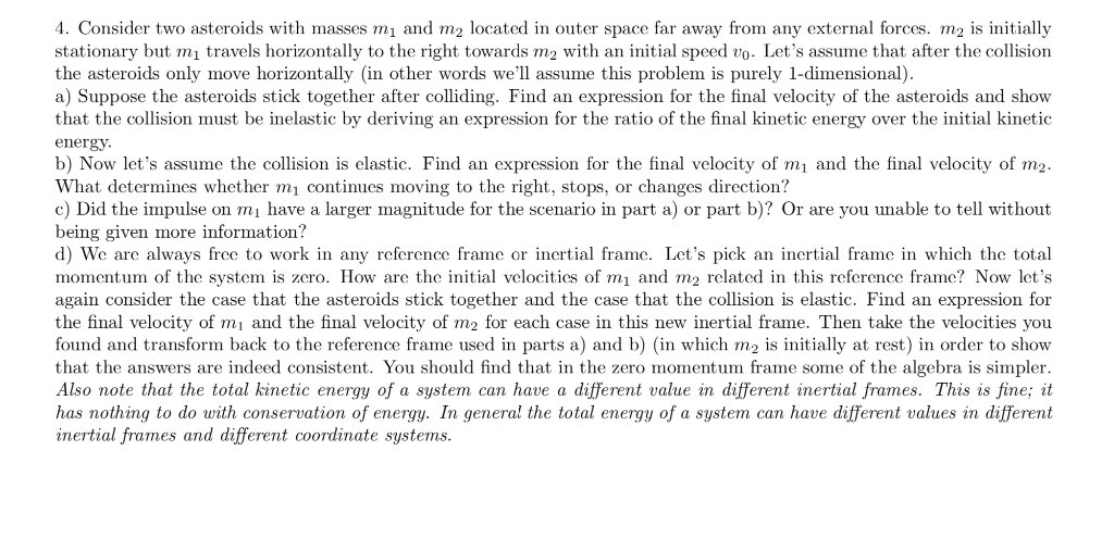 Solved 4. Consider two asteroids with masses mi and m2 | Chegg.com