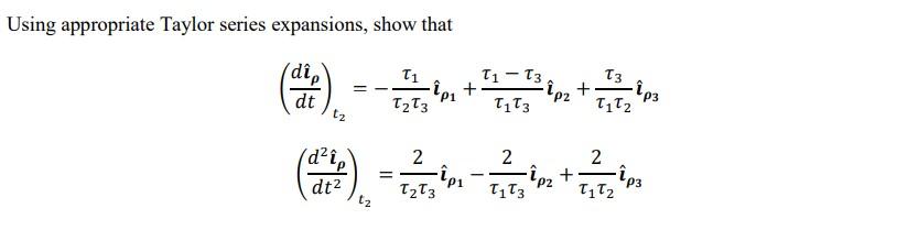Using appropriate Taylor series expansions, show that | Chegg.com