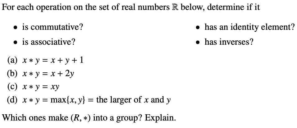 Solved For each operation on the set of real numbers R | Chegg.com