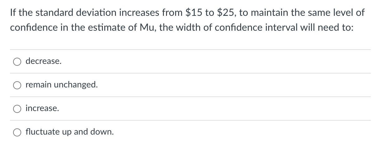 Solved If the standard deviation increases from $15 to $25, | Chegg.com